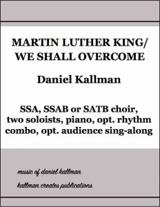 Martin Luther King/We Shall Overcome - Daniel Kallman, Composer